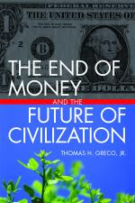 The End of Money, by Thomas Greco – The Earthbound Report