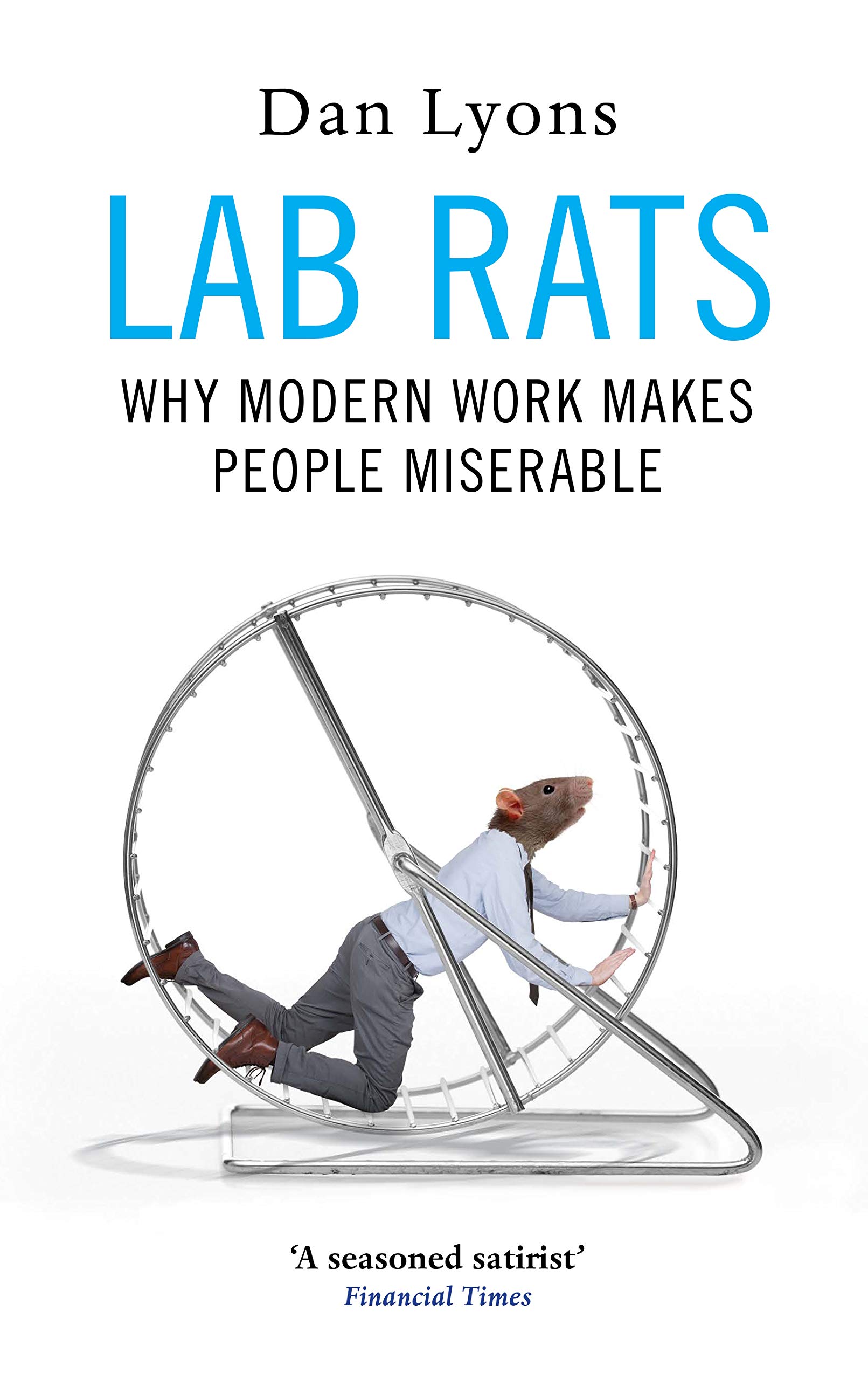 Book review: Lab rats, by Dan Lyons – The Earthbound Report