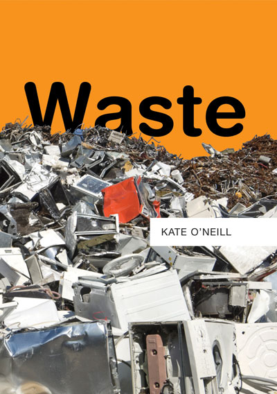 Book review: Waste, by Kate O’Neill – The Earthbound Report