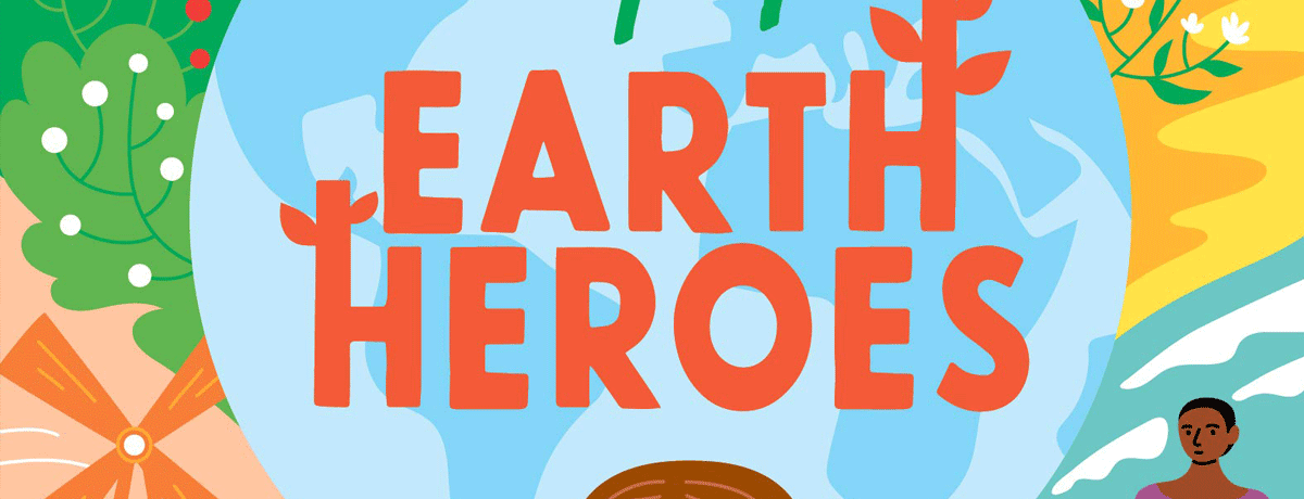 Book review: Earth Heroes, by Lily Dyu – The Earthbound Report