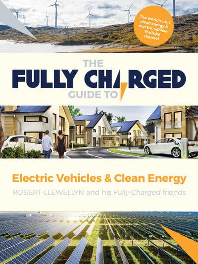 Book review: The Fully Charged guide to electric vehicles and clean ...